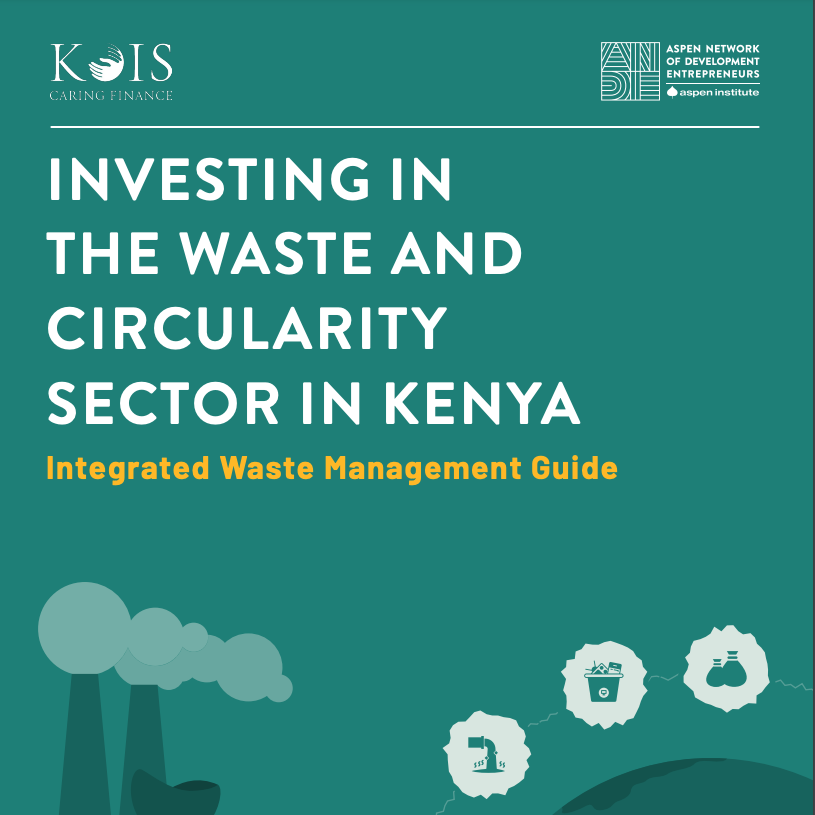 Investing In The Waste And Circularity Sector In Kenya: Integrated ...